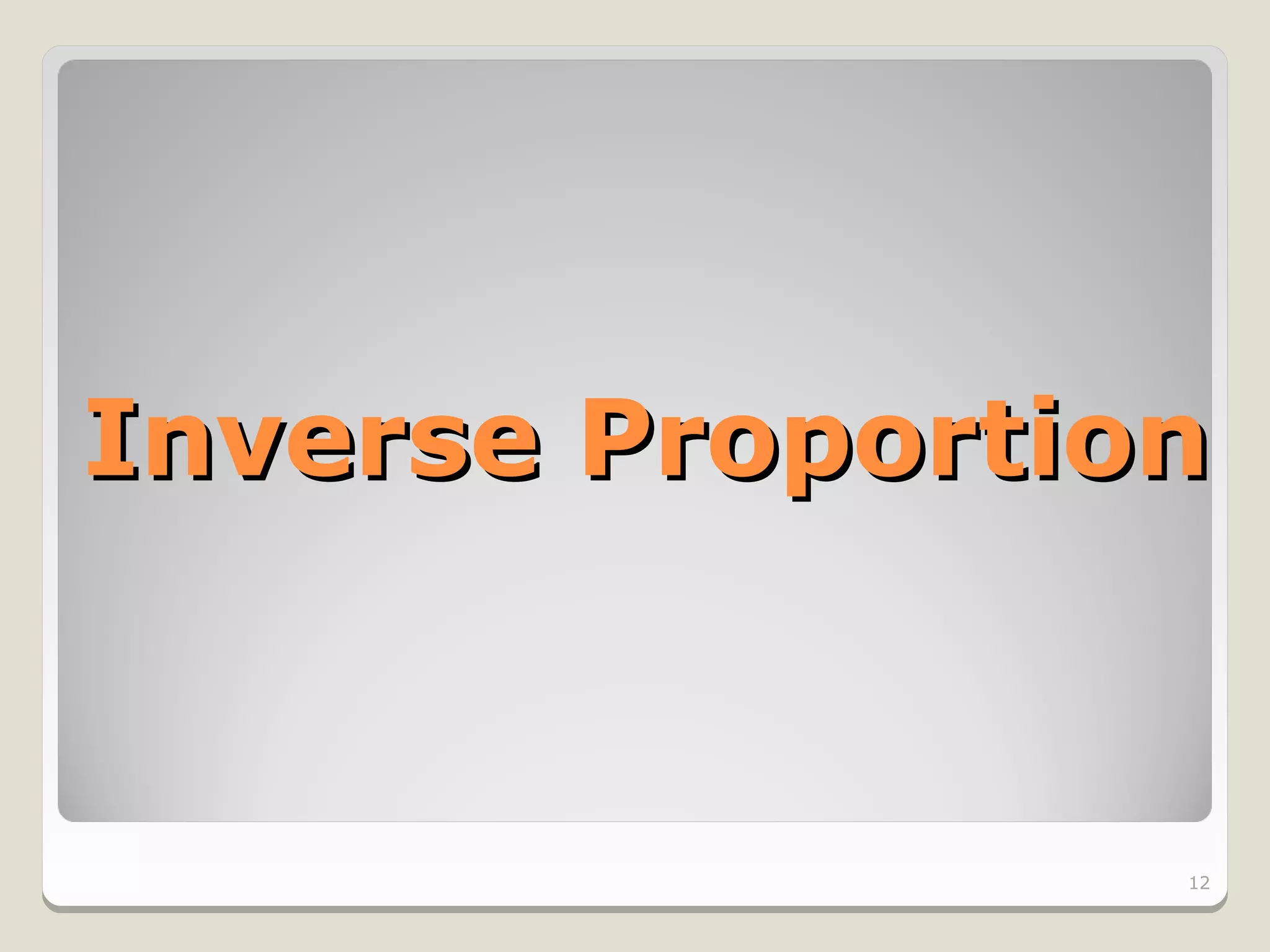 Presentation on inverse proportion | PPT