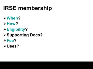 Guidance on IRSE Licensing and Membership | PPT