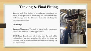 Transformer manufacturing and its assembling | PPTX