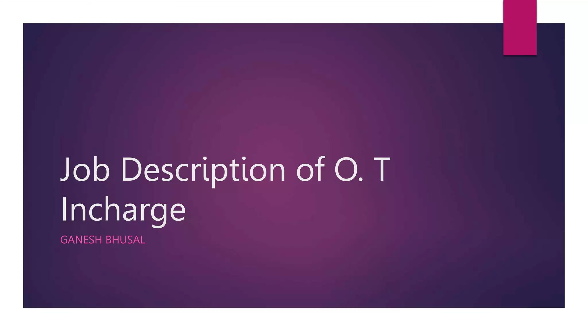 J.D of OT incharge.pptx