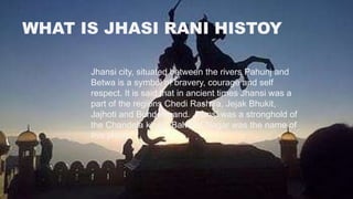 Presentation on introduction of jhansi ki rani | PPTX