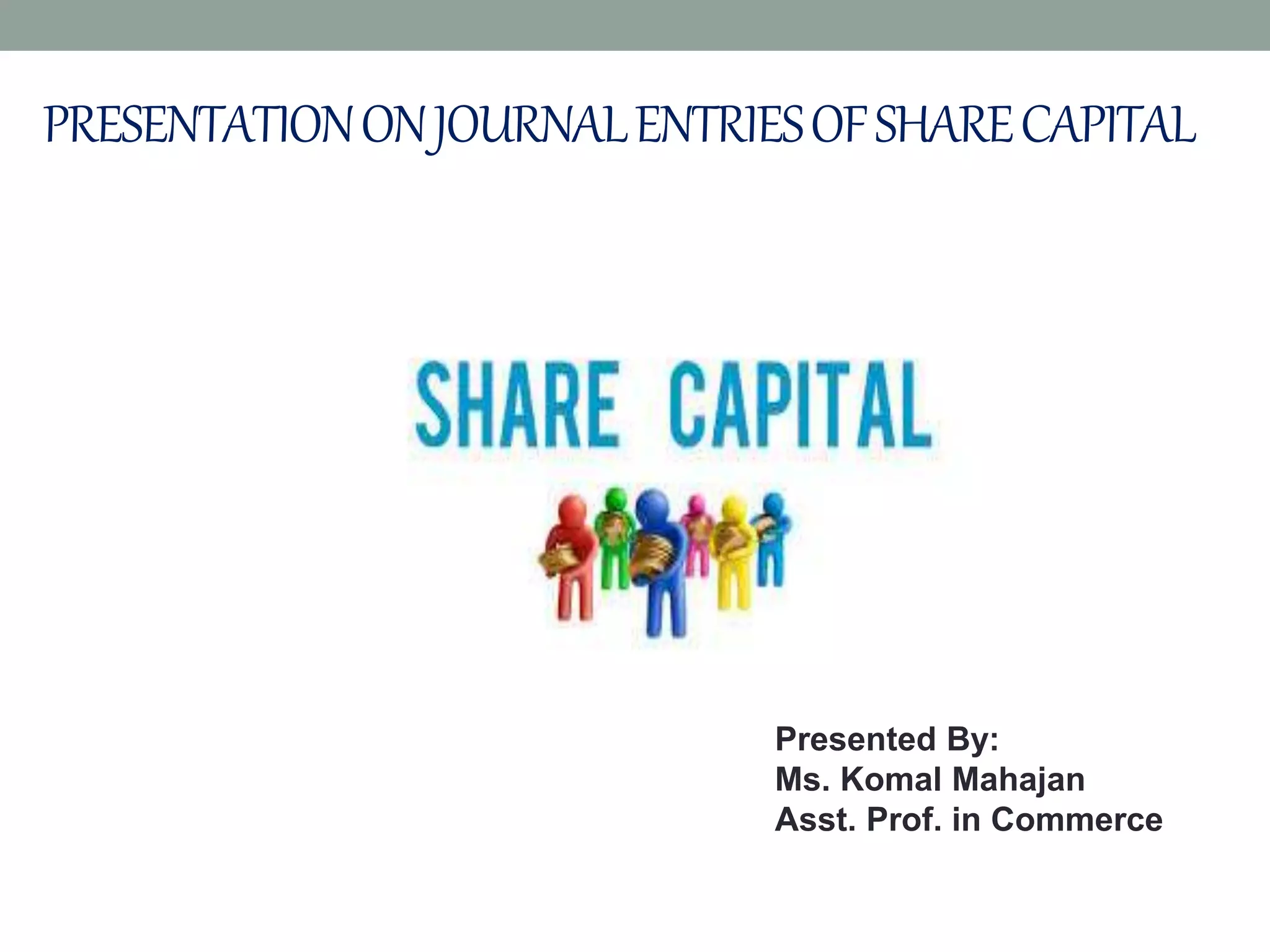 Presentation on Accounting Treatment of Share Capital (Issue of shares ...