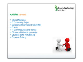Presentation on kanfo product and services | PPTX