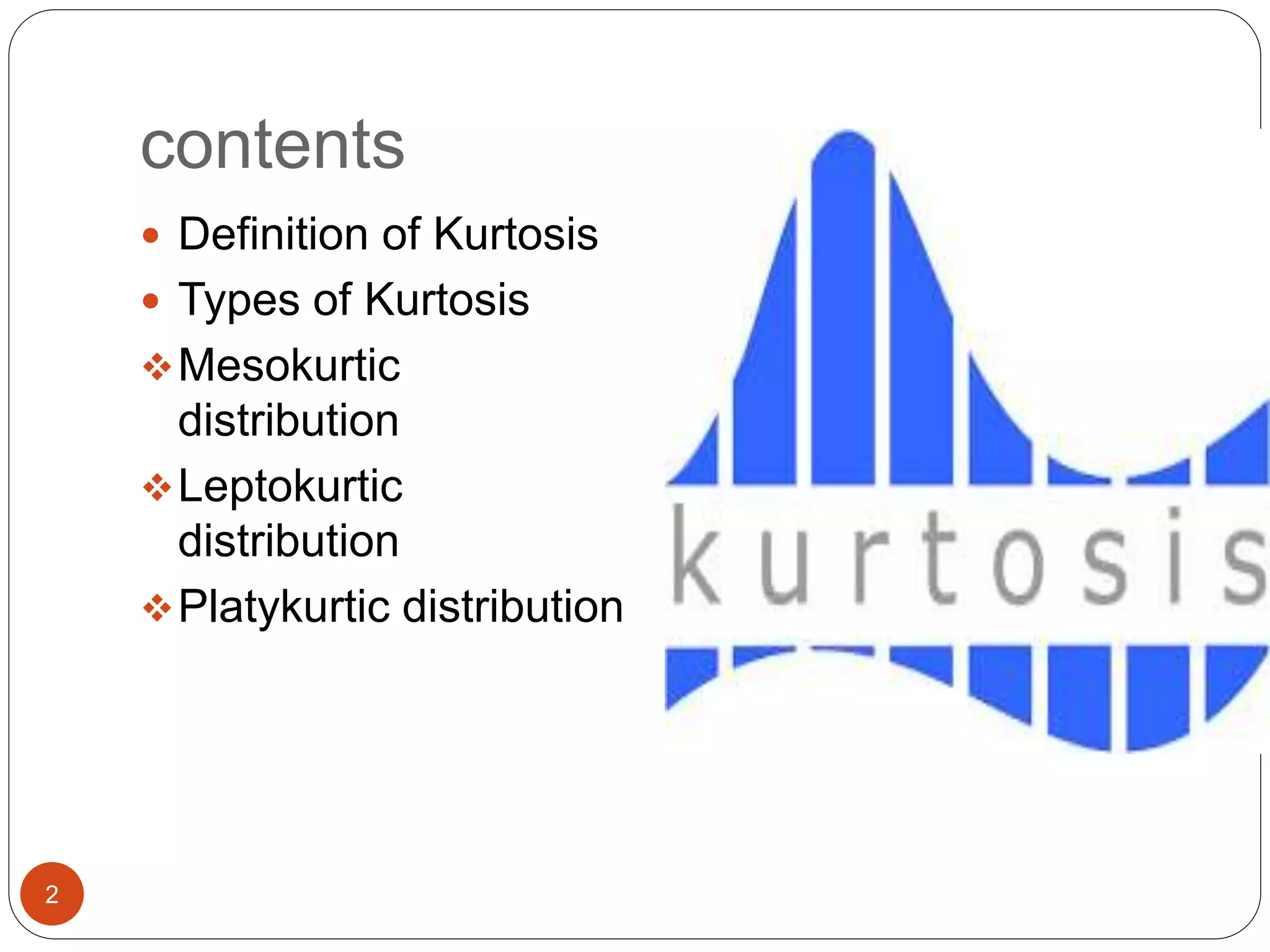 Presentation on kurtosis statistics | PPT