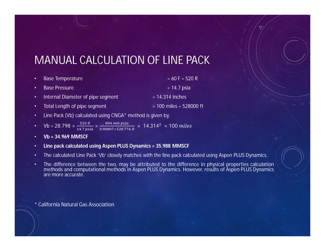 Presentation on Calculation of Line Pack of Natural Gas Pipe using Aspen PLUS Dynamics and using ...
