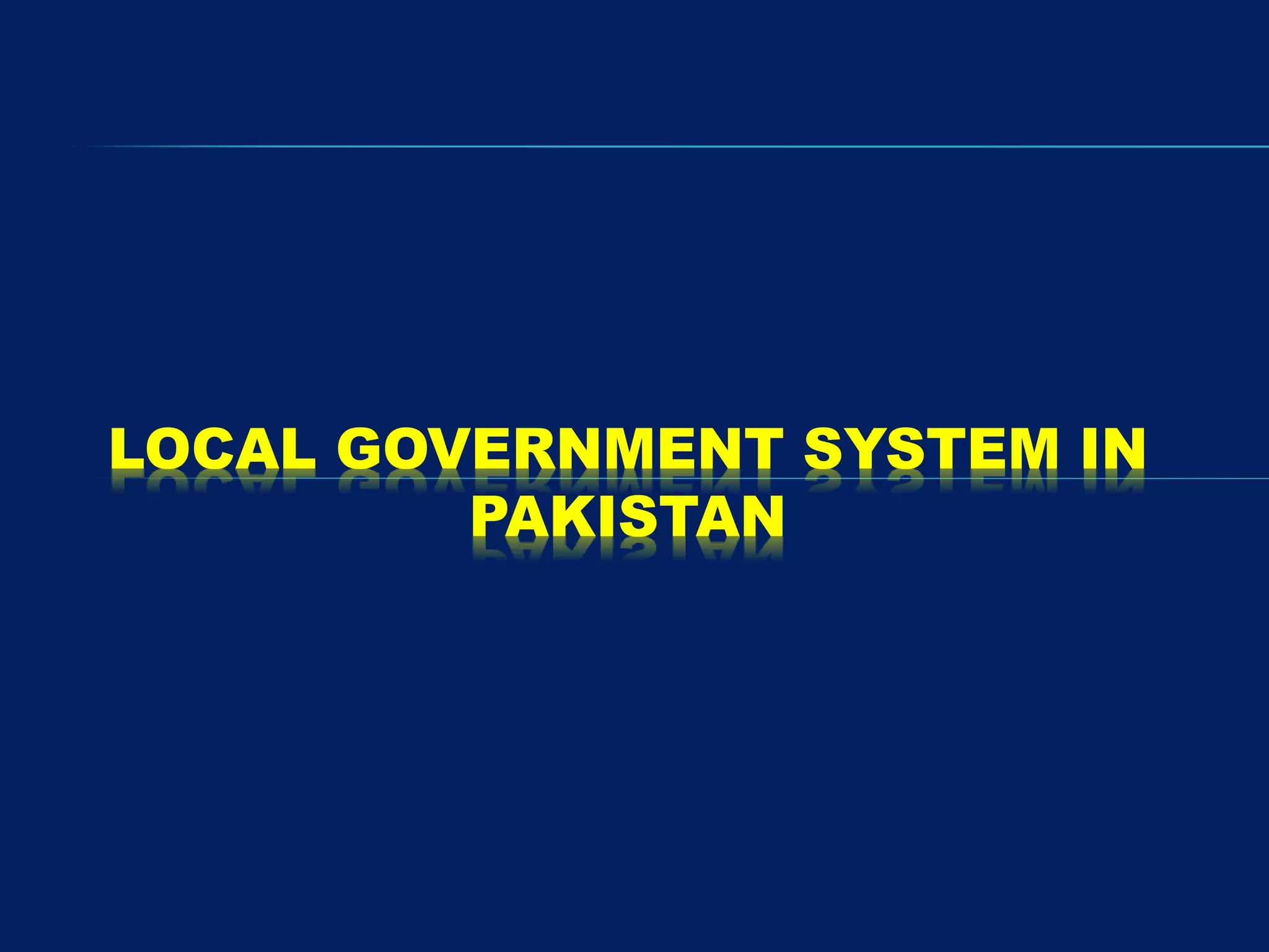 Local Government System in Pakistan | PPTX