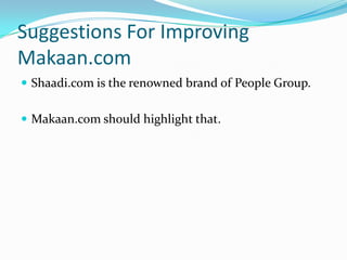 Presentation on makaan.com by bipin bahuguna | PPT