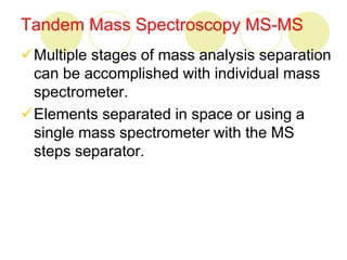 Presentation on mass spectroscopy | PPT
