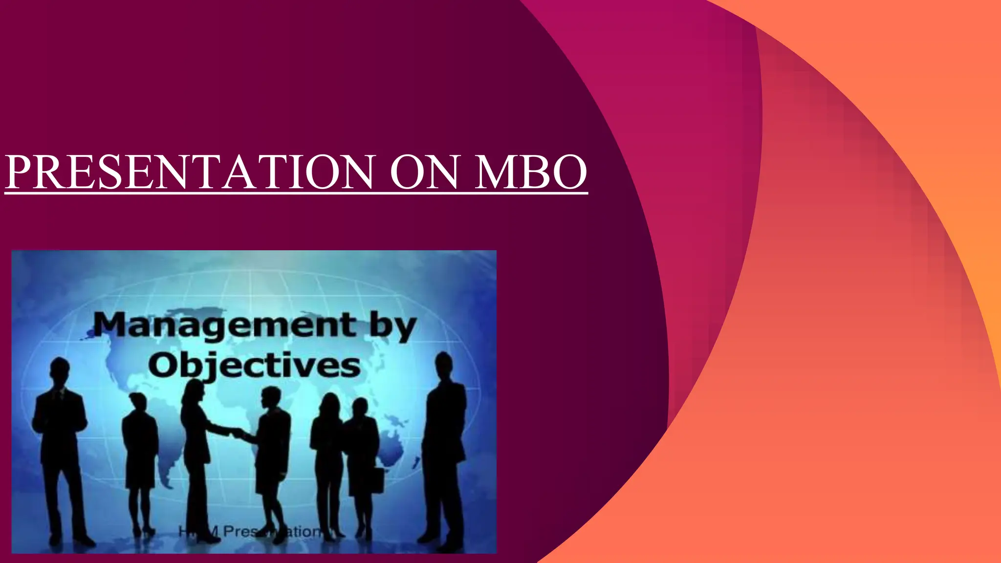 PRESENTATION ON MBO presentation in detailed | PPT
