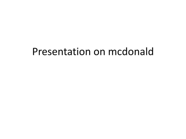 Presentation on mcdonalds.pptx | Business Administration | Business