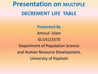 Presentation on Multiple Decrement Life Table by amin | PPTX