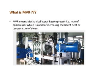Presentation on mechanical vapor recompressor evaporator (mvre) | PDF
