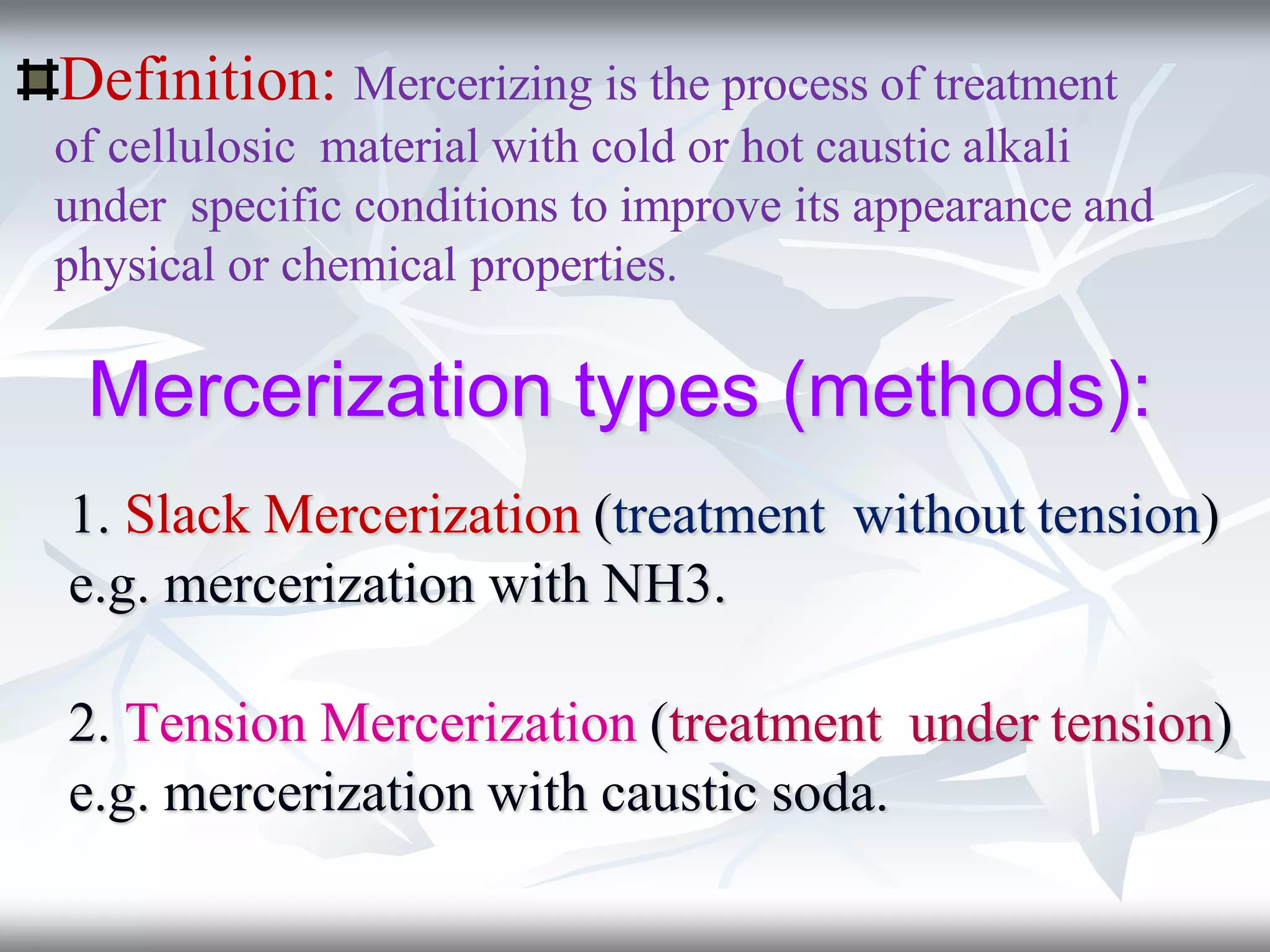 Presentation on mercerization | PPTX