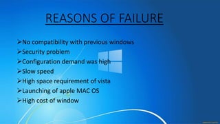Presentation on failure of microsoft wondows vista | PPTX