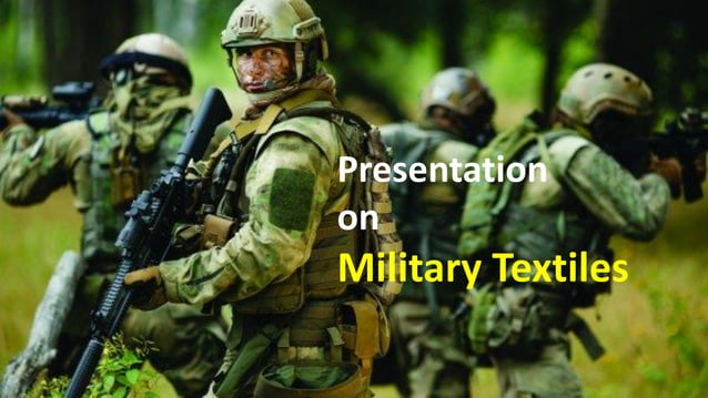 Presentation on military textiles (Protective textiles) | PDF