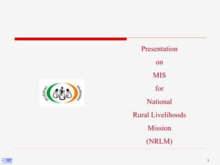 PresentationOnMISNRLM.ppt