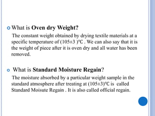 Moisture regain and moisture content | PPTX