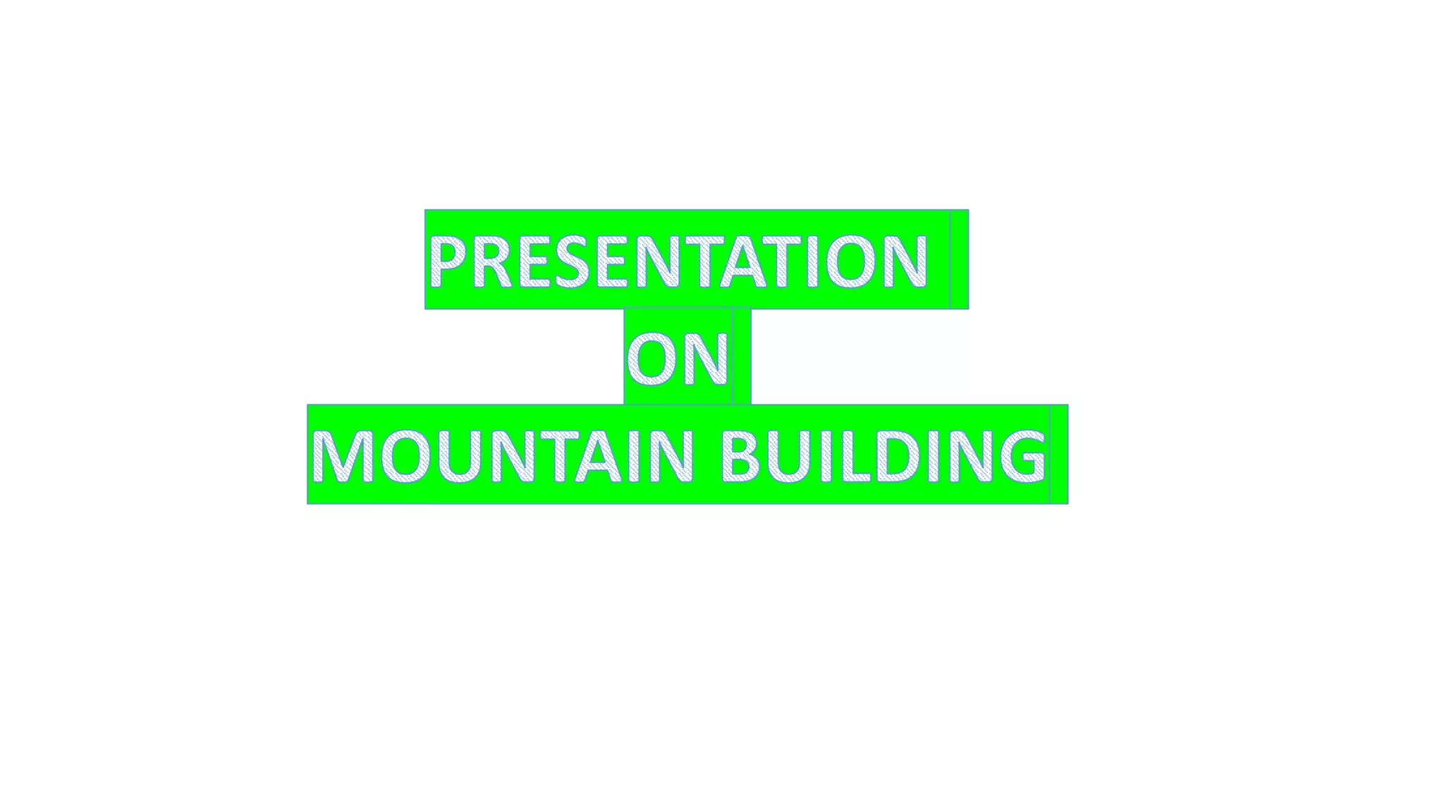 Mountain Building.pptx