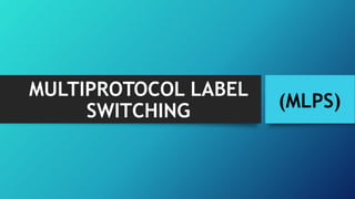 Presentation on MPLS (Multi Protocol Label Switching) | PPTX