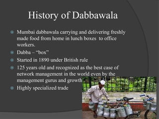 Presentation on mumbai dabbawala | PPTX