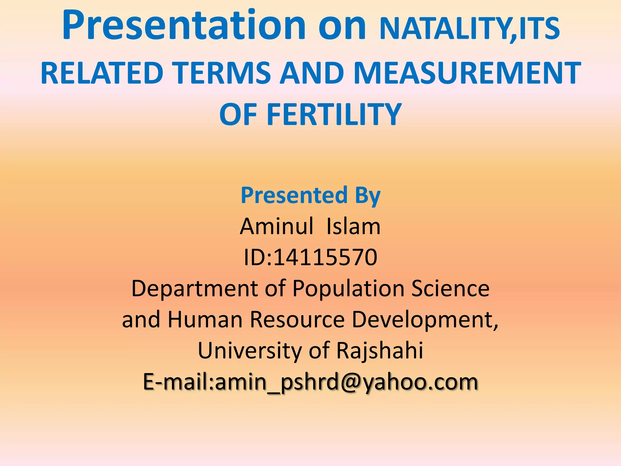 Presentation on natality by amin | PPTX
