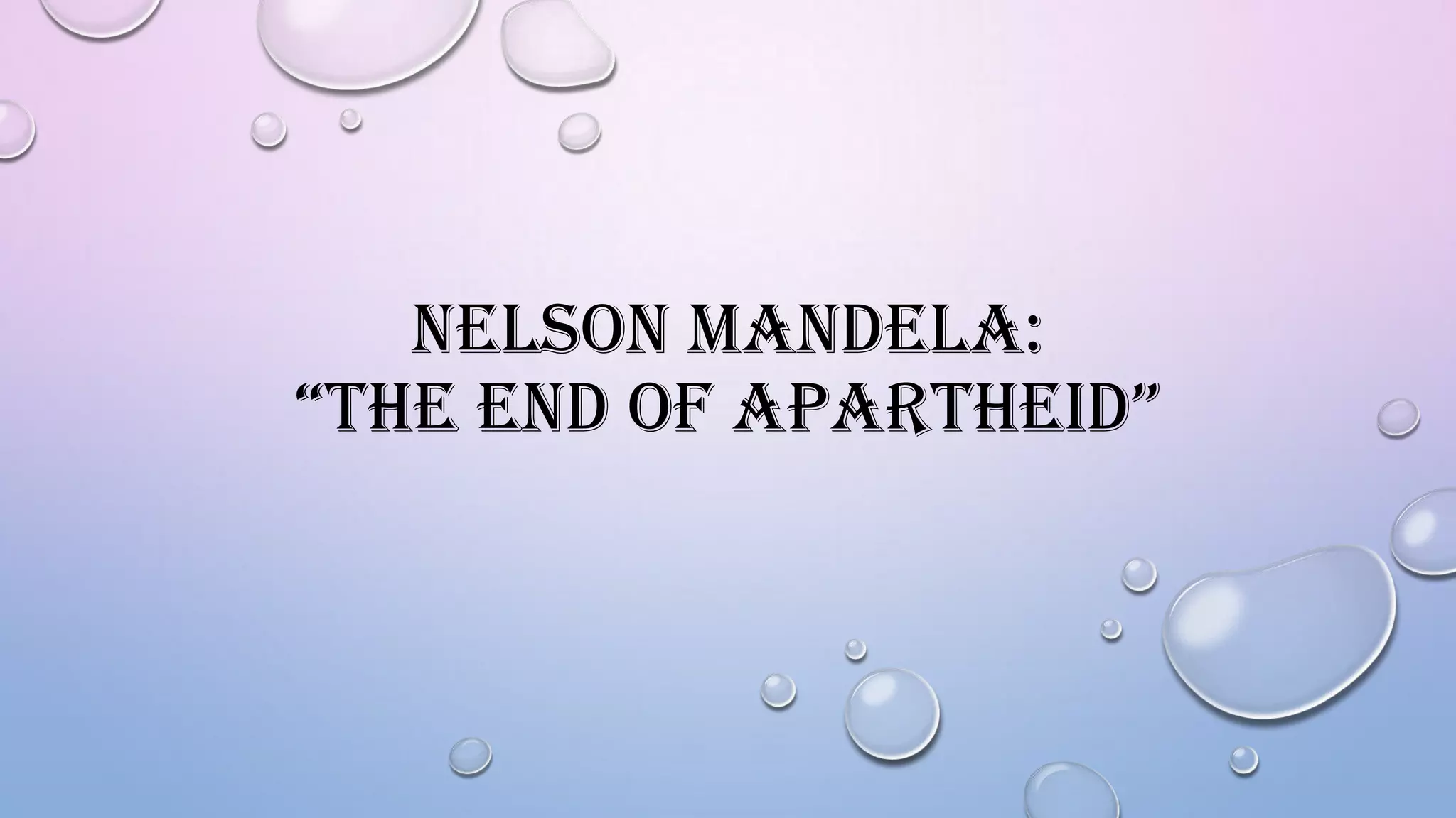 Presentation on nelson mandela | PPTX