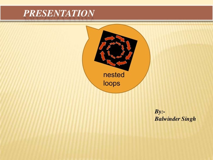 Presentation On Nesting Of Loops