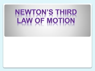 Ppt newtons's third law | PPT