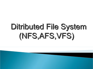 Presentation on nfs,afs,vfs | PPT