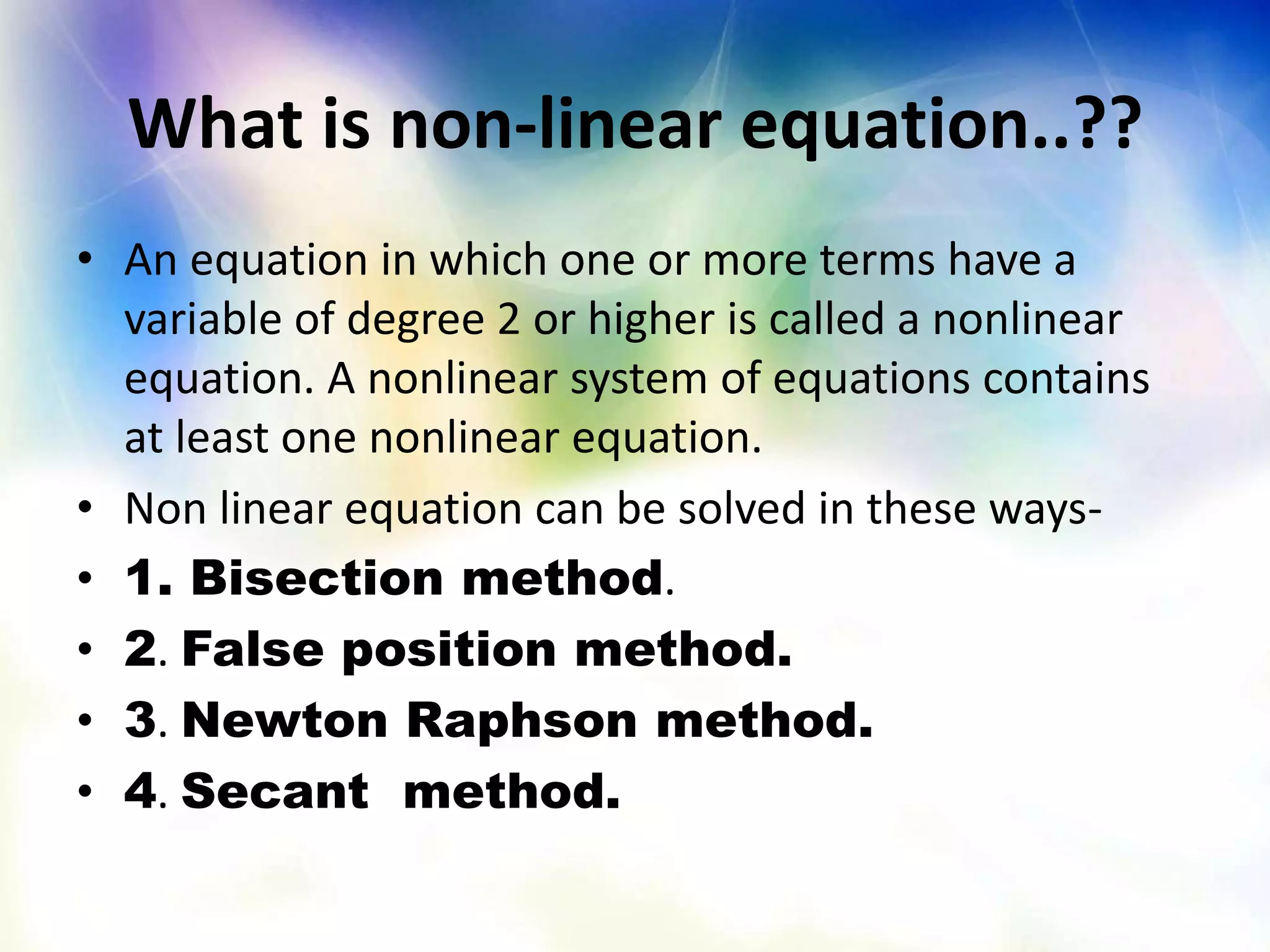Presentation on Solution to non linear equations | PPTX