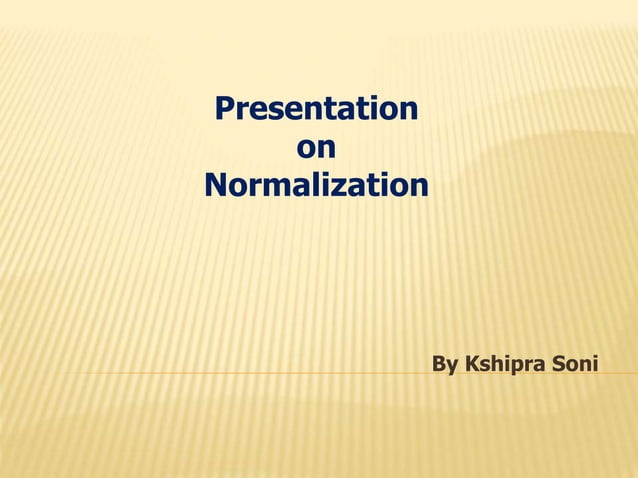 Presentation on Normalization.pptx | Databases | Computer Software and Applications