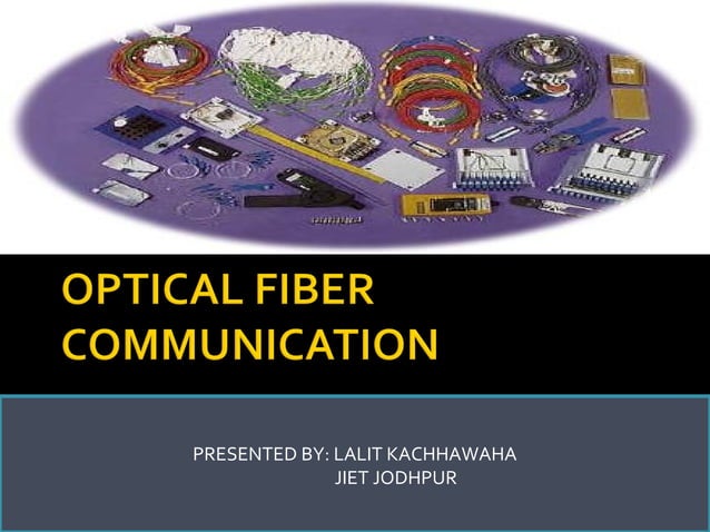 Presentation on optical fiber communication | PPT | Physics | Science