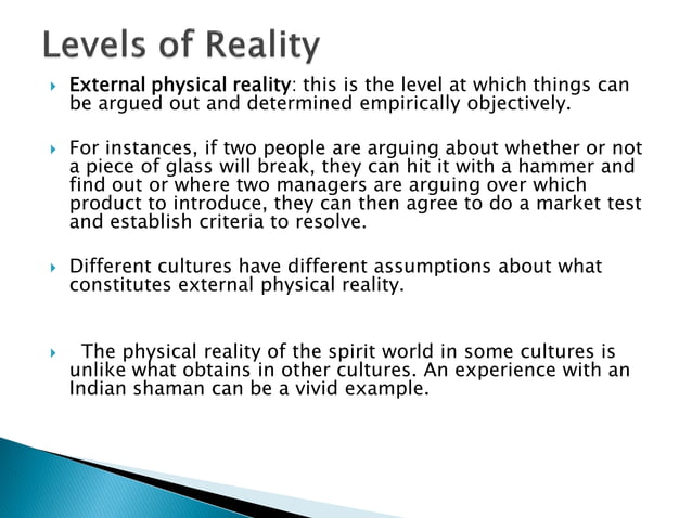 THE DIMENSIONS OF CULTURE: Deeper cultural assumptions about reality ...