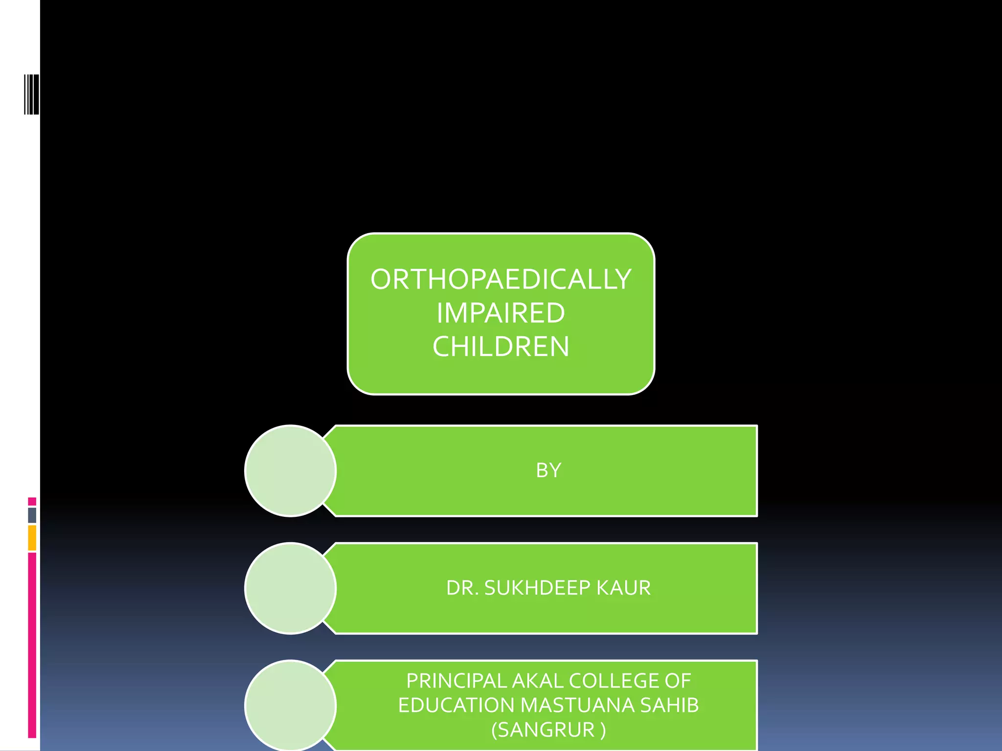 presentation on orthopadically imaired children.pptx