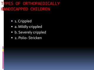presentation on orthopadically imaired children.pptx