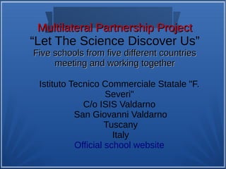 Presentation on our School and Town for Erasmus Project "Let the ...