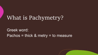 Presentation on Pachymeter.pptx