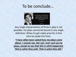 Reflection of various interpretation in Harold Pinter's 'The Birthday ...