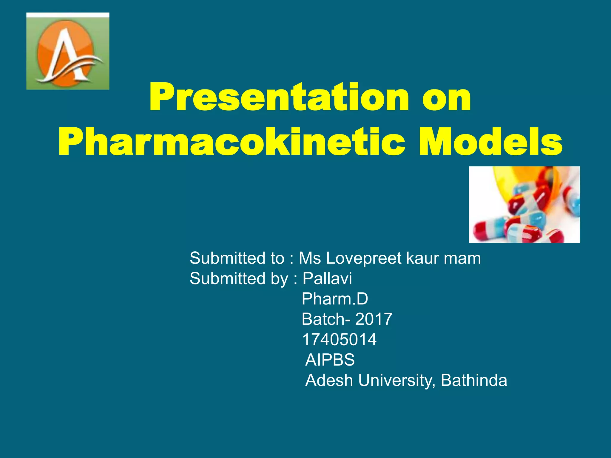 Presentation on pharmacokinetic model by pallavi | PPT