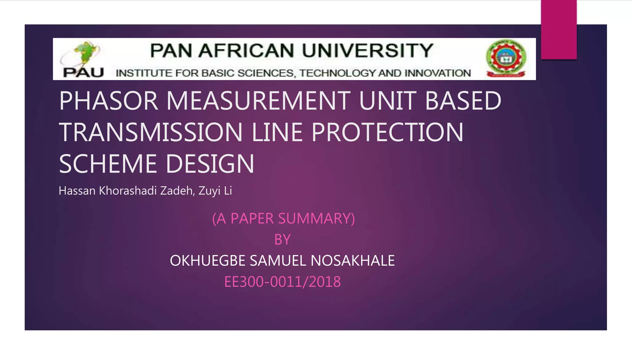 Summary Presentation On Pmu Based Transmission Line Protection Scheme