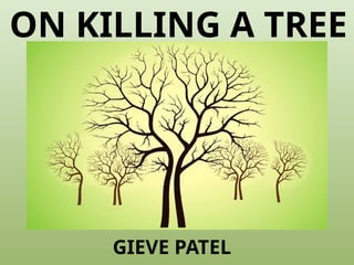 presentation on poem On Killing A Tree.pptx