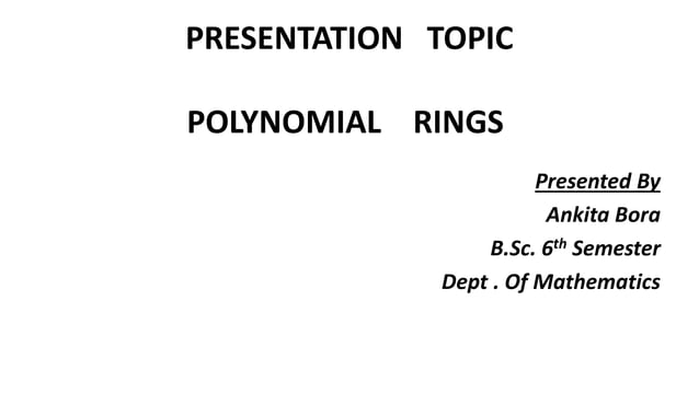 presentation on polynomial rings ankita bora-1.pdf