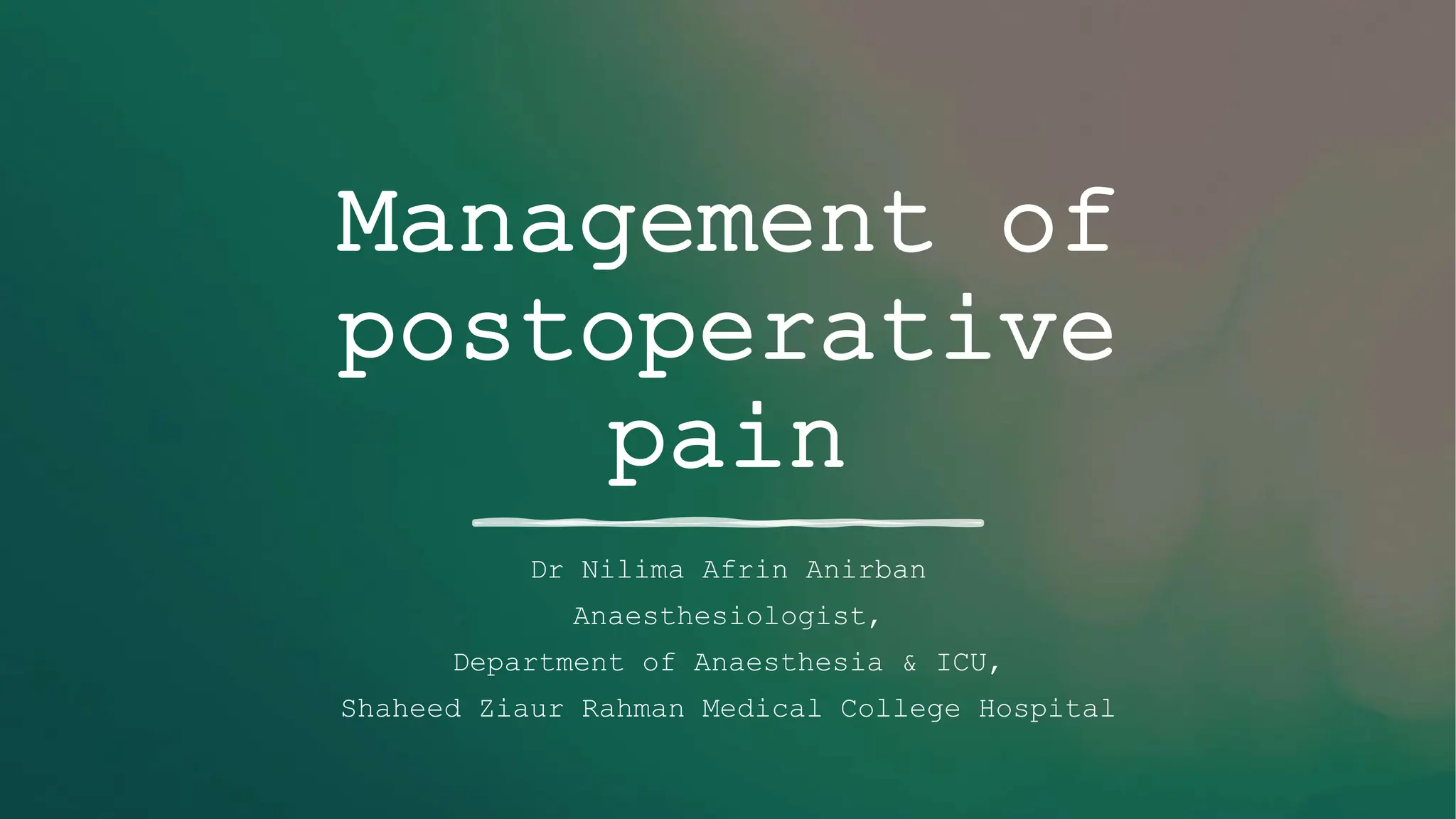 Management of Post Operative Pain: to make doctors conscious about the ...