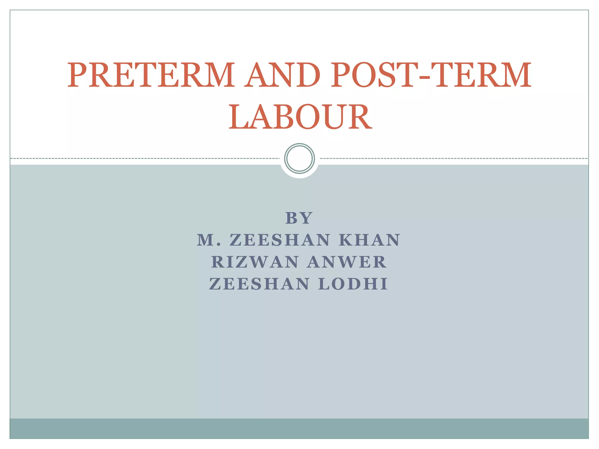 Preterm And Postterm Labour PPTX