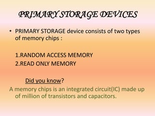 Presentation on primary storage devices | PPTX