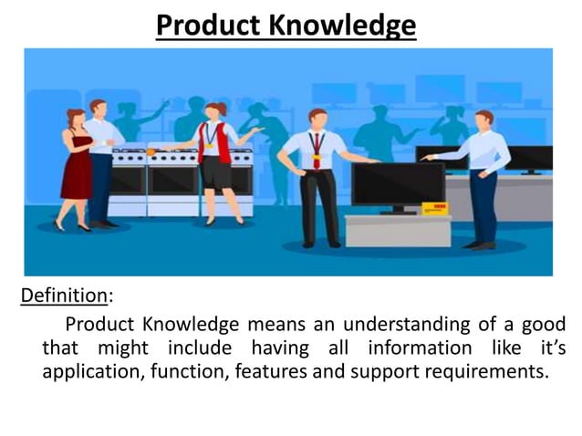 Presentation on product knowledge | PPTX | Business | Business and Finance