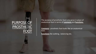 Presentation on prosthetic foot | PPTX