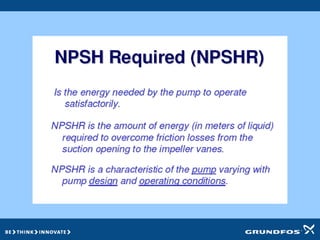 Presentation on pump basics explains the basics of operation of pumps ...