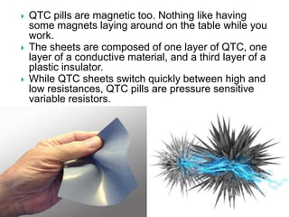 Presentation on Quantum Tunneling Composite (QTC) | PPT