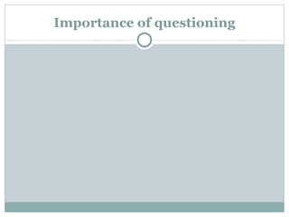 Presentation on questioning | PPT